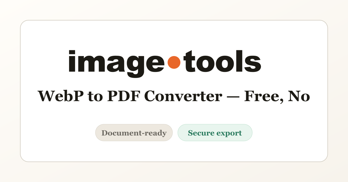 WebP to PDF Converter — Free, No Upload